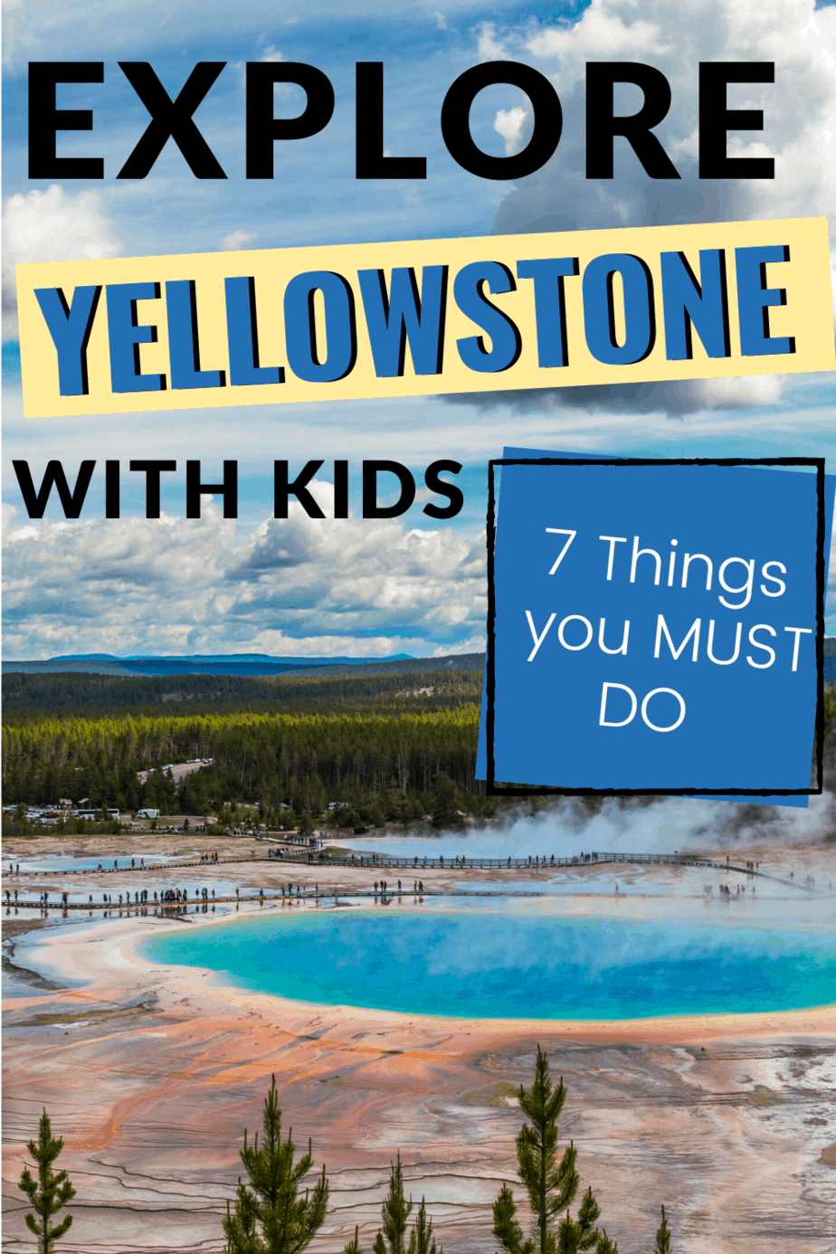 Exploring Yellowstone with Kids: An Unforgettable Family Adventure ...